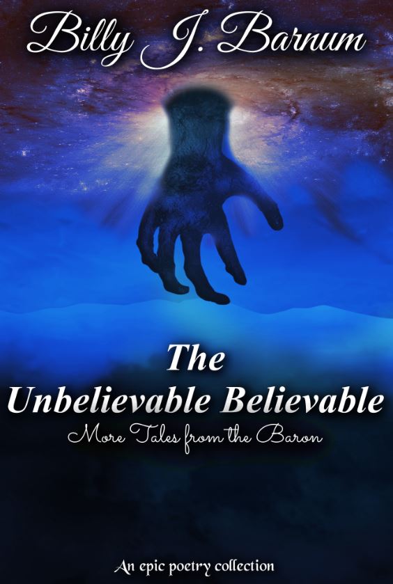 “The Unbelievable Believable” by Billy J Barnum – Scribble's Worth