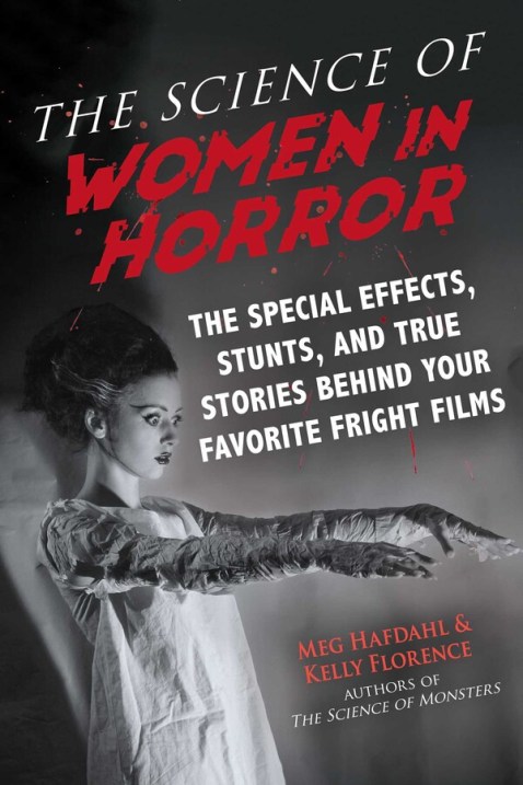 The Science of Women in Horror by Meg Hafdahl and Kelly Florence ...