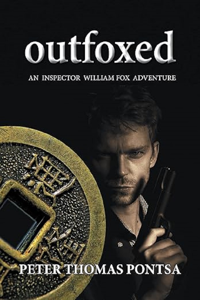 Outfoxed: An Inspector William Fox Adventure by Peter Thomas Pontsa ...