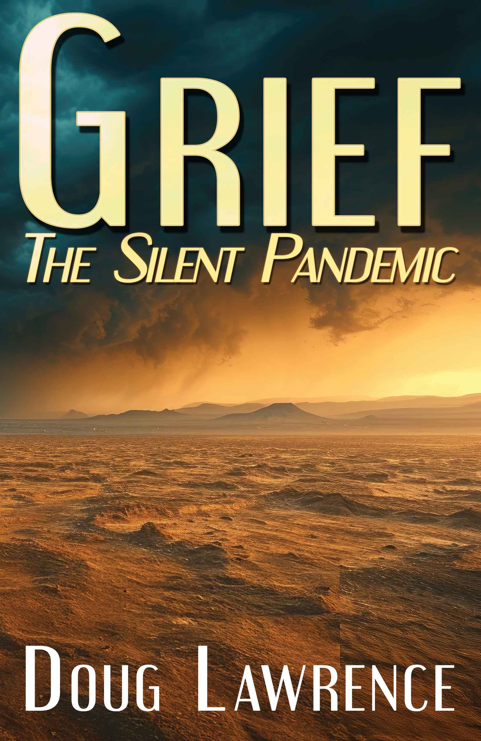 Grief The Silent Pandemic by Doug Lawrence Global Book Award Winner ...